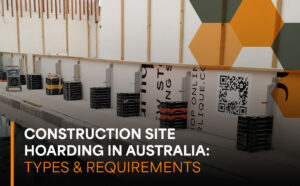 Construction Site Hoarding Australia Guide | BSG Commercial
